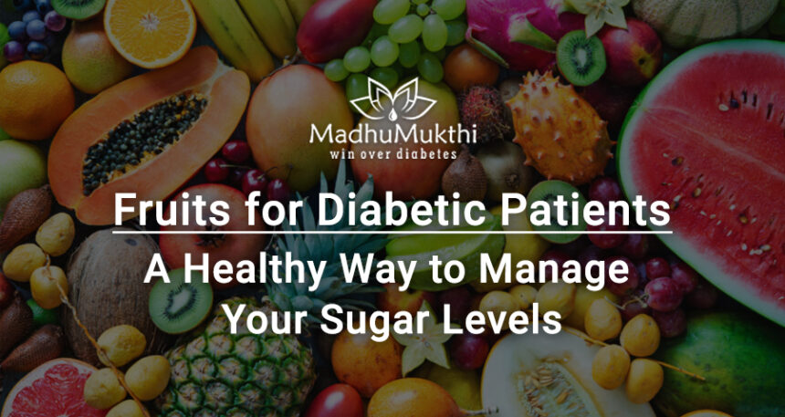 Fruits for Diabetic Patients: A Healthy Way to Manage Sugar Levels